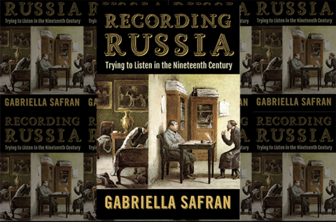 Gabriella Safran: Recording Russia | Davis Center