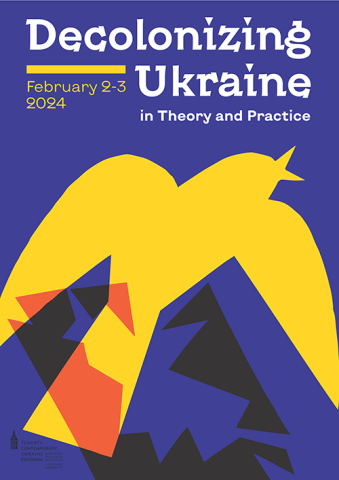 Decolonizing Ukraine in Theory and Practice | Davis Center